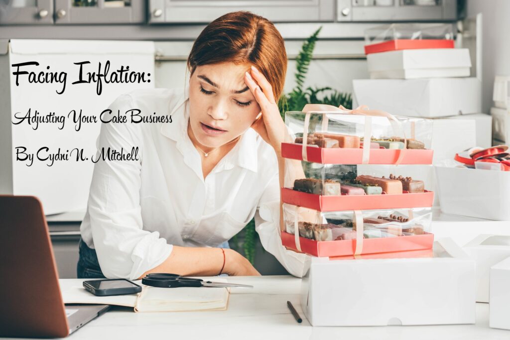 Facing Inflation: Adjusting Your Cake Business - American Cake Decorating